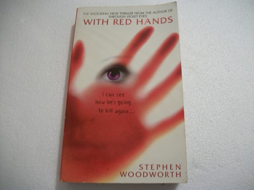 Violet Eyes Ser.: With Red Hands by Stephen Woodworth (2004, Mass ...