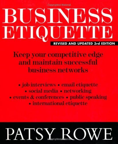 BUSINESS ETIQUETTE: KEEP YOUR COMPETITIVE EDGE AND By Patsy Rowe ...