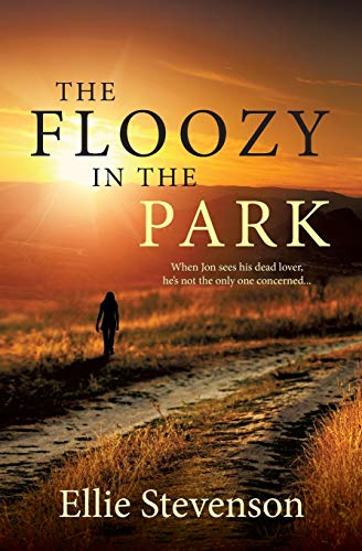 The Floozy in the Park - Paperback / softback NEW Stevenson, Elli 01/12 ...