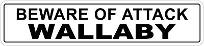 *Aluminum* Beware Of Attack Wallaby 4" x 18" Funny Metal Novelty Sign ...