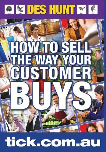 Des Hunt How To Sell The Way Your Customer Buys (Poche) 9780994208408 ...