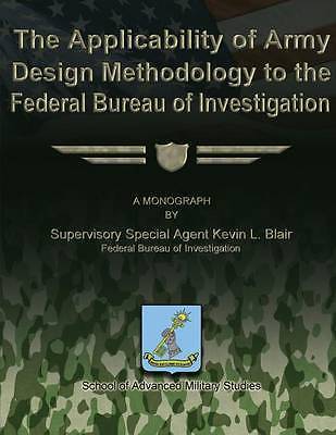 The Applicability of Army Design Methodology to the Federal Bureau of ...