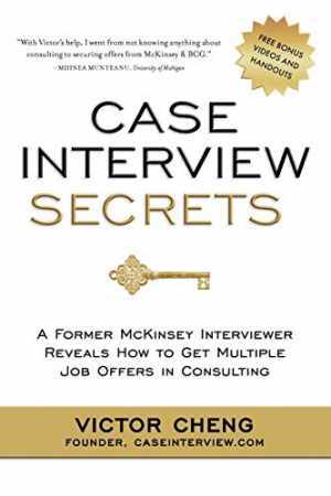Case Interview Secrets: A Former McKinsey - Paperback, by Cheng Victor ...