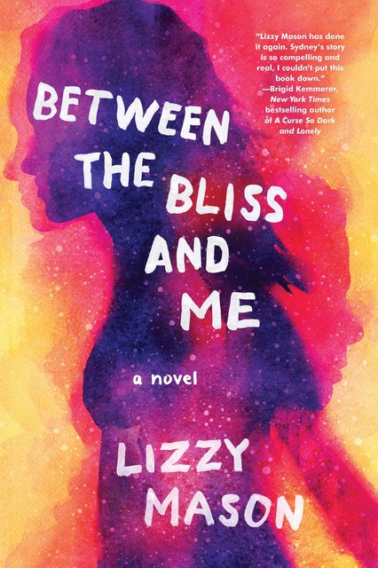 Between the Bliss and Me von Lizzy Mason (2021, Gebundene Ausgabe ...