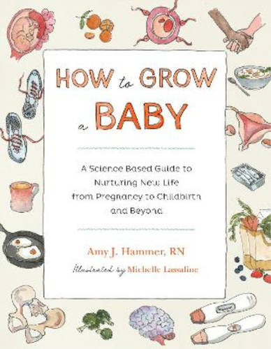 Michelle Lassaline Amy Hammer How to Grow a Baby (Poche) 9781611808704 ...