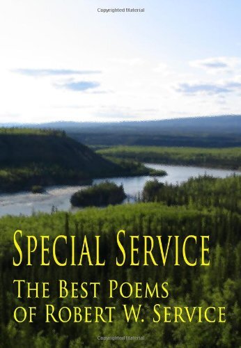 Special Service : The Best Poems Of Robert W. Service by Service ...