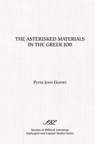 Asterisked Materials in the Greek Job by Peter J. Gentry (1995, Trade ...