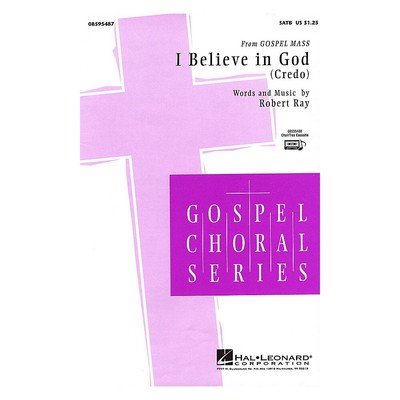 I Believe in God - Credo (from Gospel Mass) SATB composed by Robert Ray ...