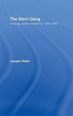 The Stern Gang: Ideology, Politics and Terror, 1940-1949 by Joseph ...