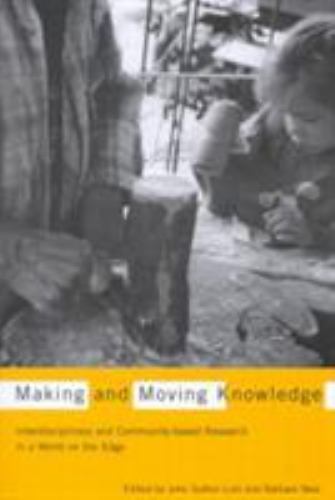 Making and Moving Knowledge : Interdisciplinary and Community-Based ...