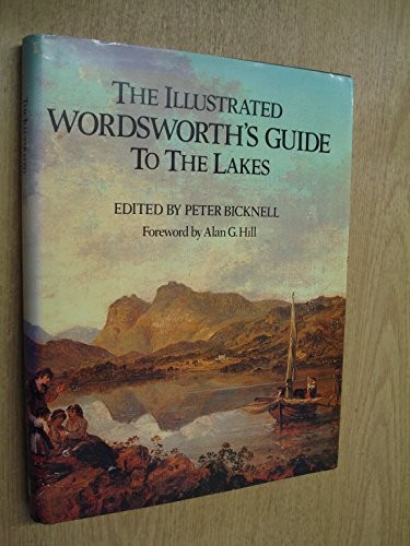 THE ILLUSTRATED WORDSWORTH'S GUIDE TO THE LAKES By William Wordsworth ...