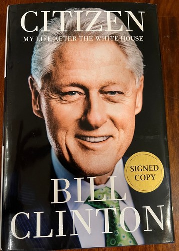 Citizen | SIGNED AUTOGRAPHED | Bill Clinton | US President | eBay