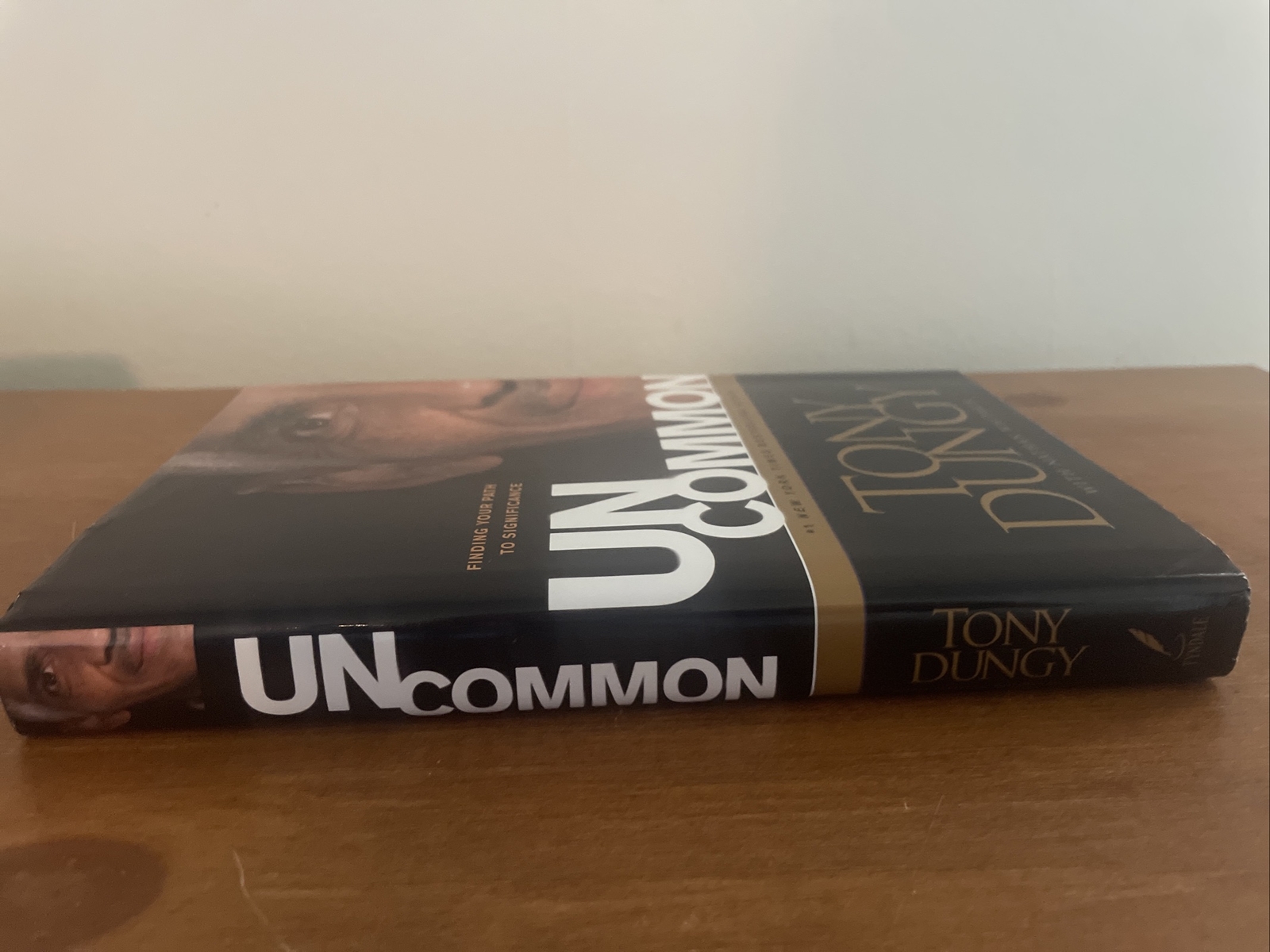 Uncommon : Finding Your Path to Significance by Tony Dungy (2011, Trade ...