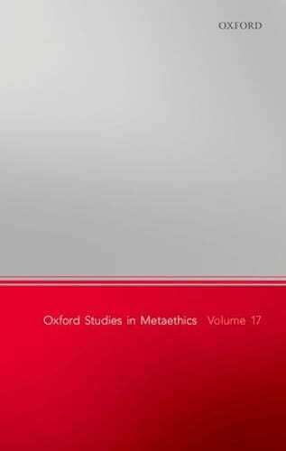 Oxford Studies in Metaethics, Volume 17 by Russ Shafer-Landau: New ...