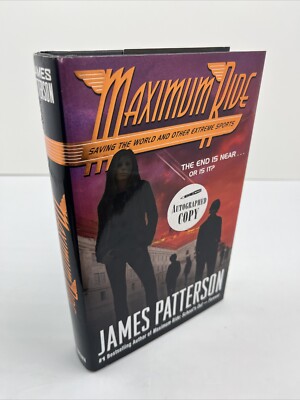 James Patterson -SIGNED MAXIMUM RIDE: Saving the World and Other ...