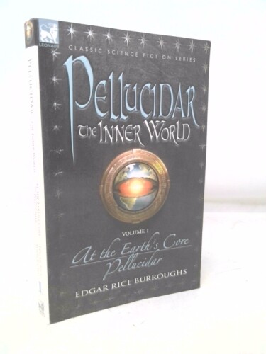 At the Earth's Core & Pellucidor (Pellucidar - the Inner World ...