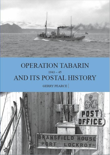 Operation Tabarin book Falklands Graham Land, South Shetlands & South ...