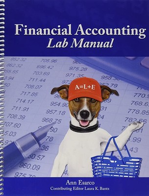 Financial Accounting Lab Manual by Ann Esarco (2017, Spiral, Revised ...