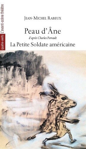 Peau d'ane: Suivi de La petite soldate americaine, Jean-Michel Rabeux ...