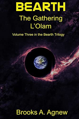 Bearth: Volume Three: The Gathering L'Olam: Volume 3. Agnew ...