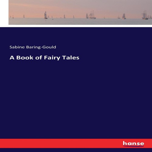 A Book of Fairy Tales Sabine Baring-Gould Paperback BoD Third Par | eBay UK