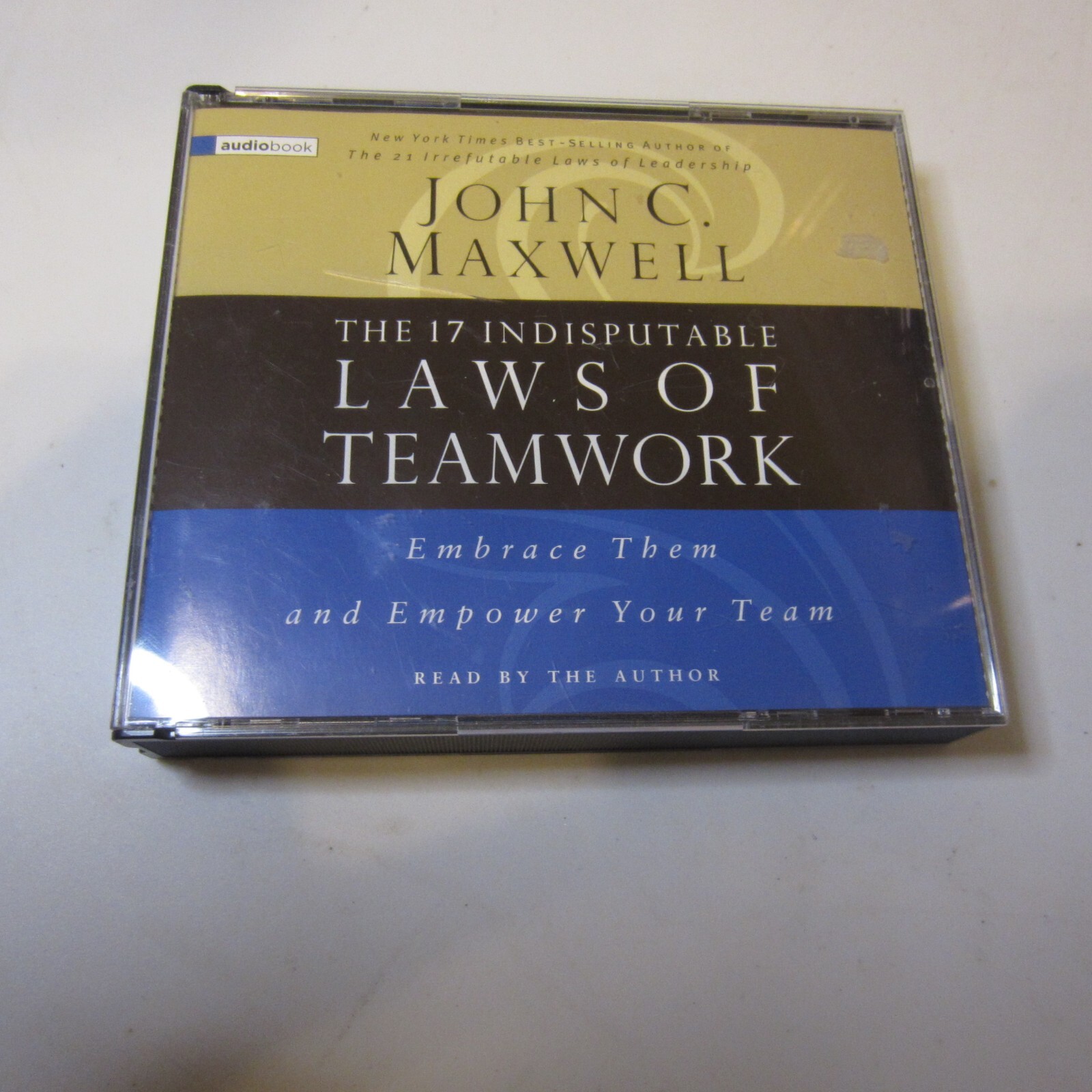 The 17 Indisputable Laws of Teamwork Embrace Them and Empower John C ...