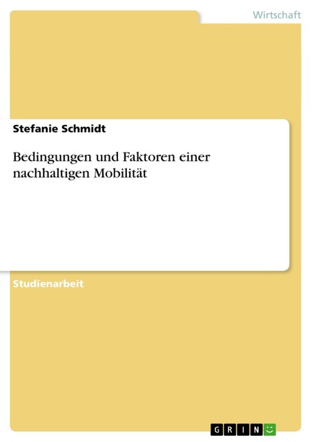 Bedingungen und Faktoren Einer Nachhaltigen Mobilität von Stefanie Schmidt (2014, Taschenbuch ...