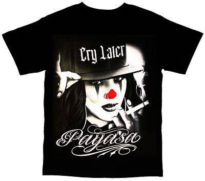 Cry Later Payasa Tears Of A Clown Mens T-Shirt | eBay