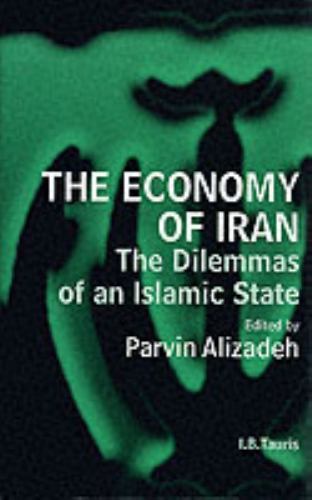 Library of Modern Middle East Studies: Economy of Iran : The Dilemma of ...