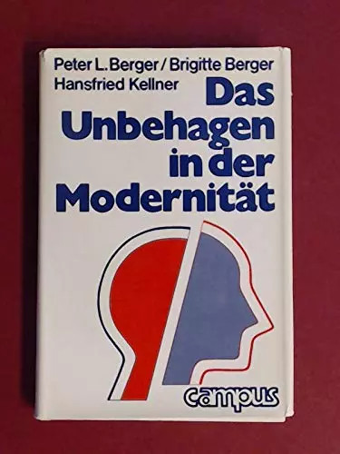 Das Unbehagen in der Modernität - Peter L. Berger, Peter L. Berger ...