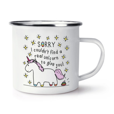 Sorry I Couldn't Find A Real Unicorn To Give You Retro Enamel Mug Cup ...