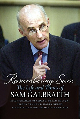 Remembering Sam: The Life and Times of Sam Galbraith By Graham T ...
