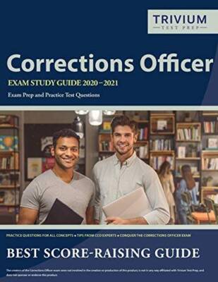 Corrections Officer Exam Study Guide 2020-2021: Exam Prep and Practi ...