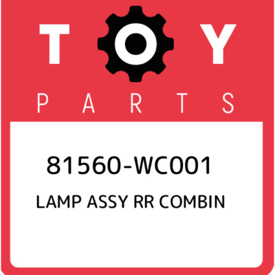 81560-WC001 Toyota Lamp assy rr combin 81560WC001, New Genuine OEM Part ...