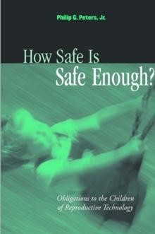 How Safe is Safe Enough? by Peters, Philip G, Jr (Associate Dean and ...