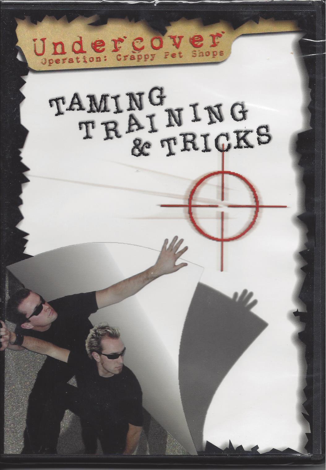 BRAND NEW DVD: TAMING, TRAINING & TRICKS, Undercover Operation: Crappy ...