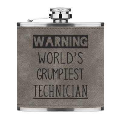 Warning World's Grumpiest Technician 6oz PU Leather Hip Flask Grey ...