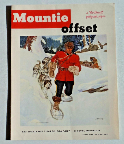 Mountie Offset Advertising Print Northwest Paper Company Cloquet ...