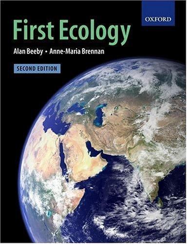 First Ecology : Ecological Principles and Environmental Issues by Alan ...