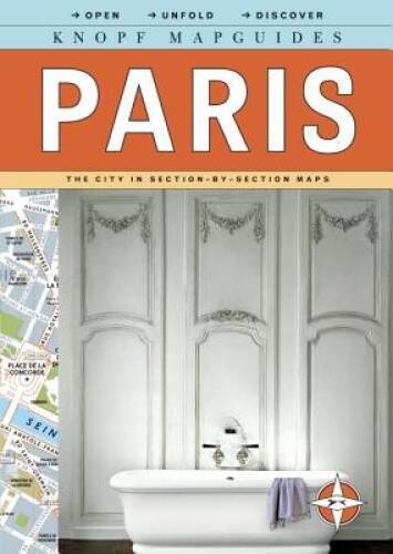 Knopf Mapguides: Paris: The City in Section-by-Section Maps (Knopf C ...