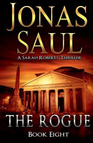 The Rogue: A Sarah Roberts Thriller Book 8 by Saul, Jonas NEUF | eBay