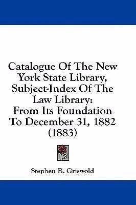Catalogue of the New York State Library, Subject-Index of the Law ...