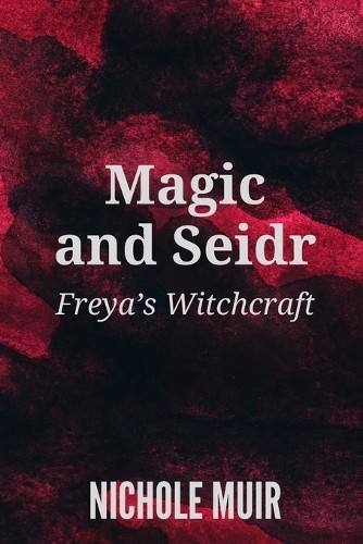 Nichole Muir Magic and Seidr (Taschenbuch) (US IMPORT) 9798329234343 ...
