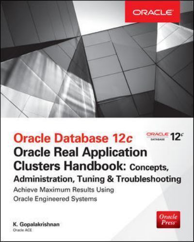 Oracle Database 12c Release 2 Real Application Clusters Handbook ...