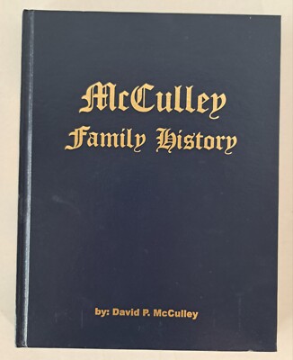McCulley Family History 1743 - 2011 by David McCulley - Hardcover Book ...