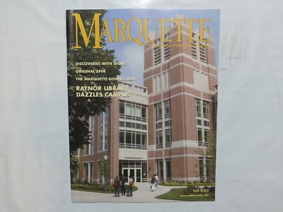 Marquette Magazine Fall 2003 Discoveries with Disney Raynor Library 1L ...