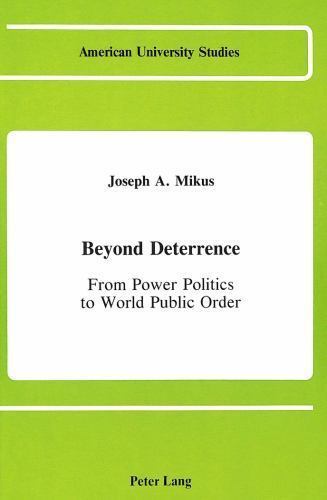 American University Studies: Political Science: Beyond Deterrence ...