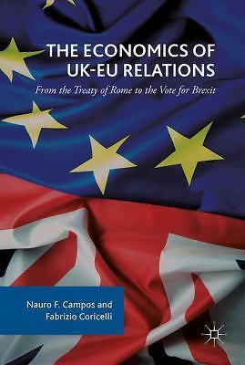 Economics of UK-EU Relations : From the Treaty of Rome to the Vote for ...