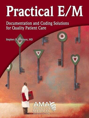 The Practical E/M: Documentation and Coding Solutions for Quality Patie - GOOD 9781579477462| eBay
