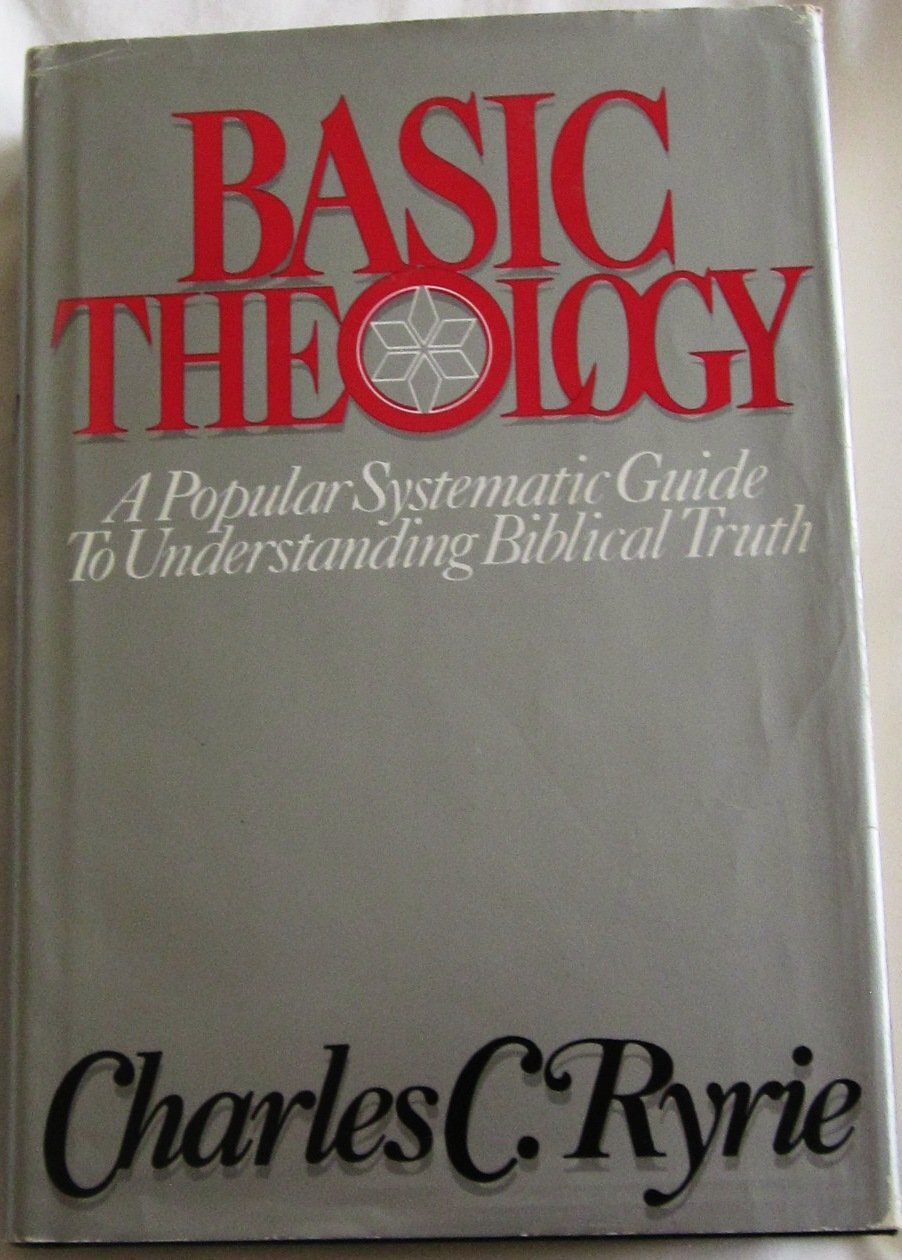 Basic Theology - Ryrie, Charles C. - Hardcover - Good 9780896938144 | eBay